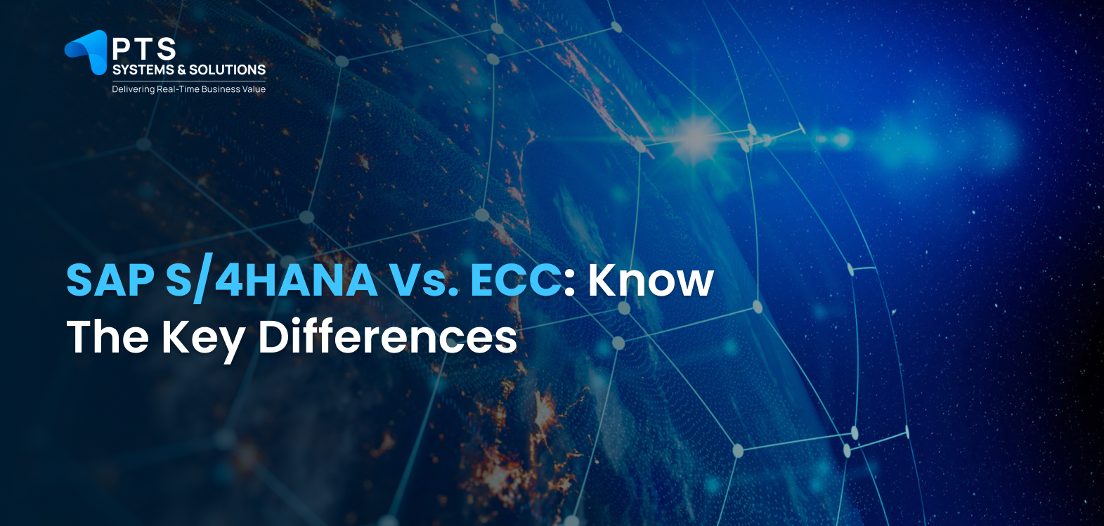 S/4 HANA vs ECC: Know the Key Differences